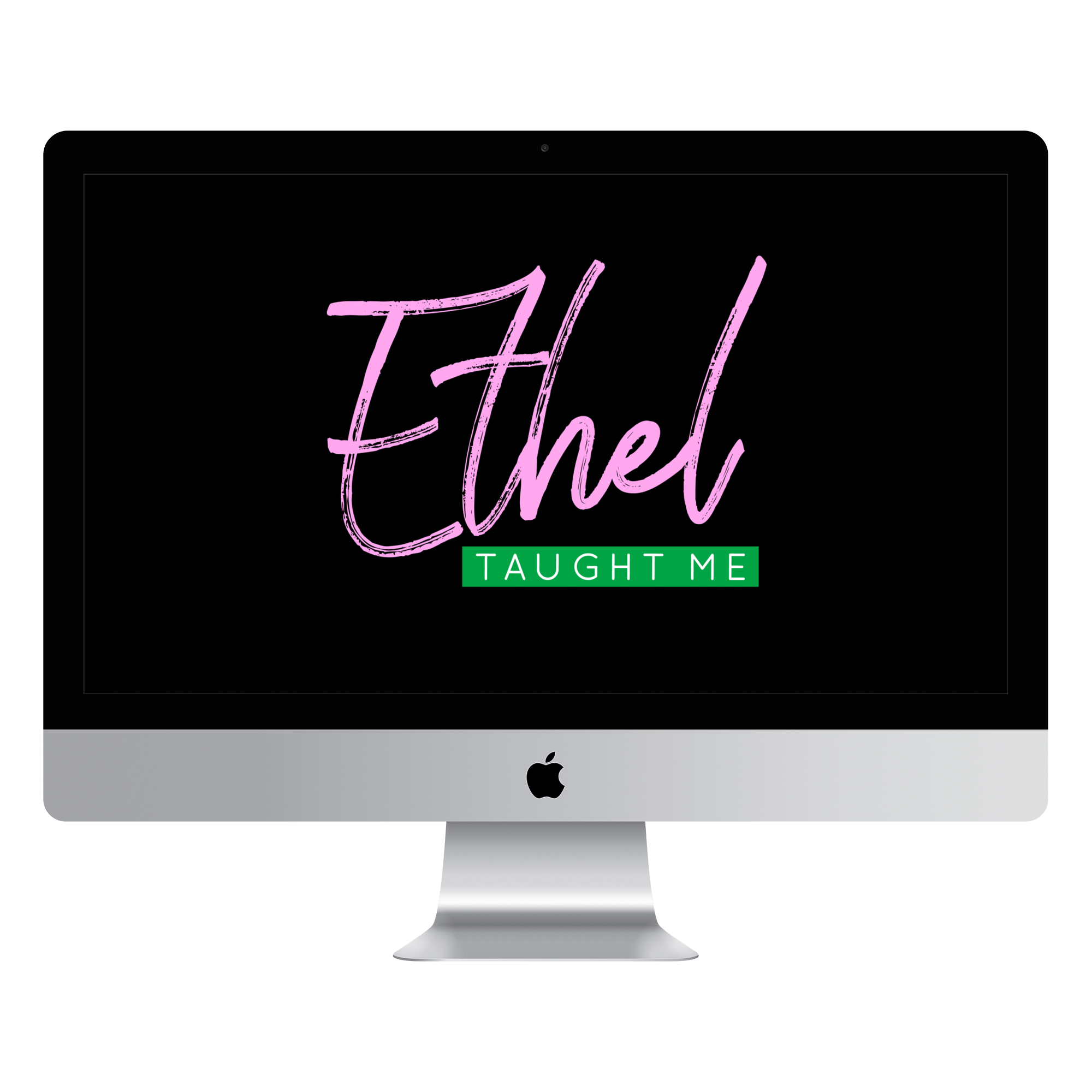 Ethel Taught Me Desktop Wallpaper – My Tee Sharp